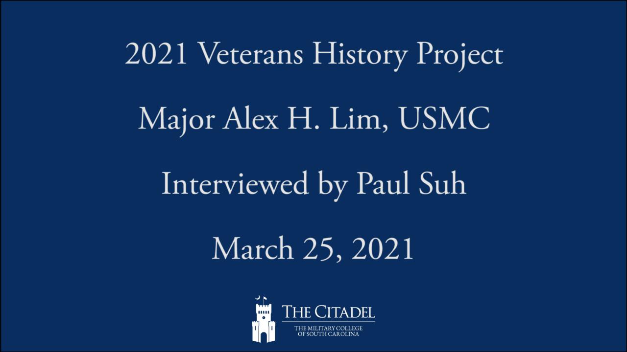 Major Alex H. Lim - Interviewed by Paul Suh