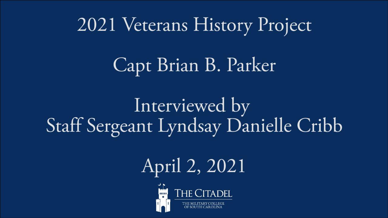 Captain Brian B. Parker - Interviewed by SSgt. Lyndsay Danielle Cribb